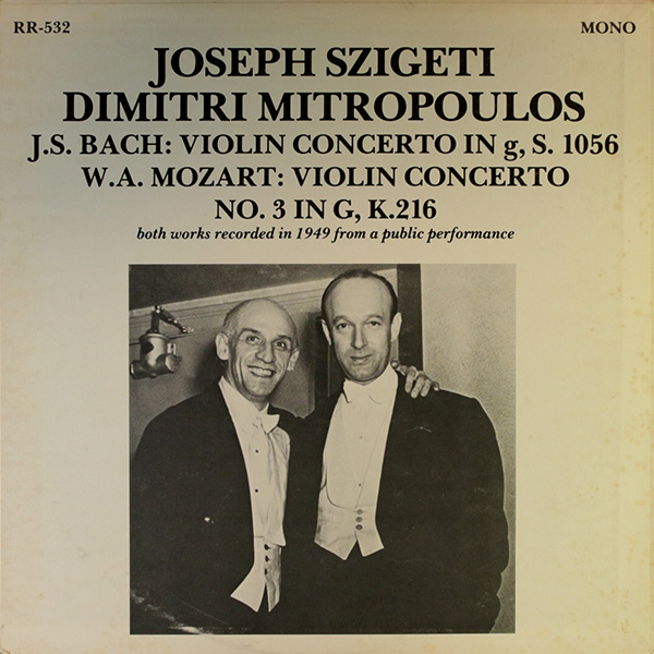 Szigeti\Mitropoulos: Bach: Vln Con B.1056, Mozart: Vln Con K.216 (r ...